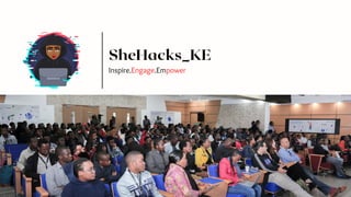 Shehacks_KE 2021 | PPT