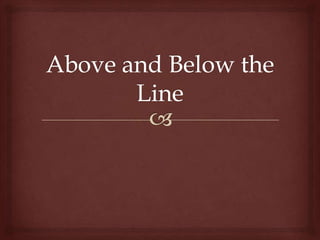 Above and below the line | PPT