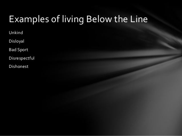 Above and below the line