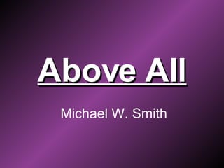 Above All | PPT