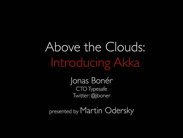 Above the clouds: introducing Akka | ZIP