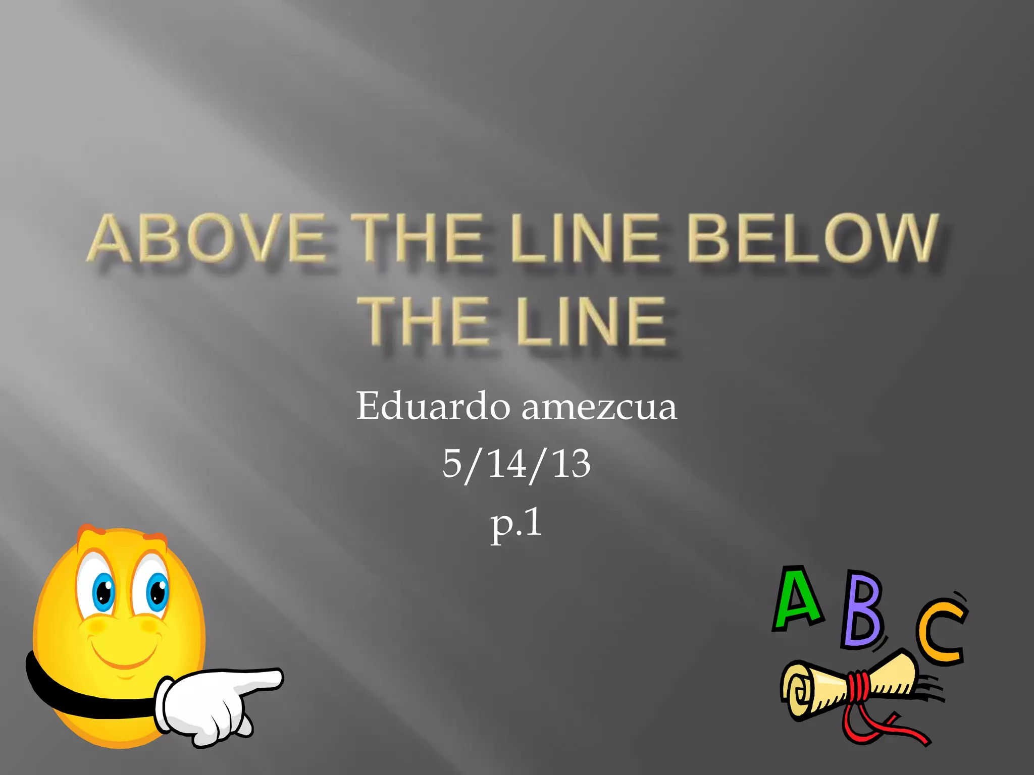 Above the line below the line | PPT