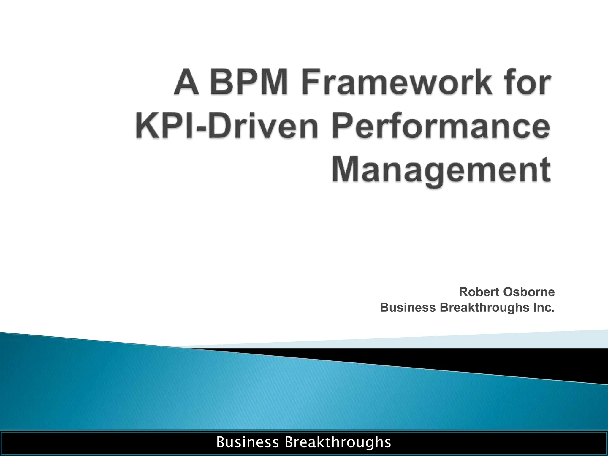 A BPM Framework forKPI-Driven Performance Management.pptx