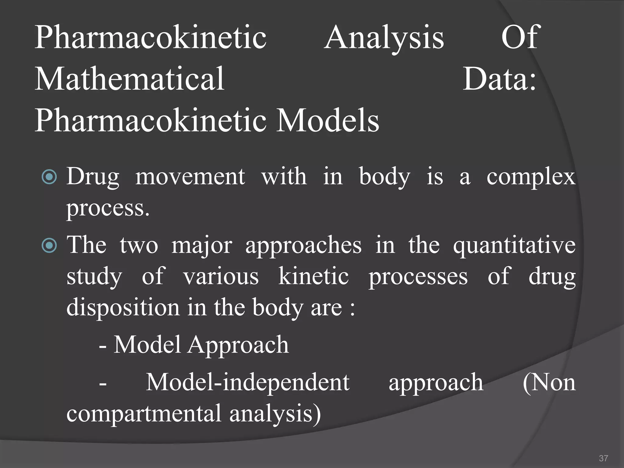 PHARMACOKINETICS: BASIC CONSIDERATION & PHARMACOKINETIC MODELS | PPTX