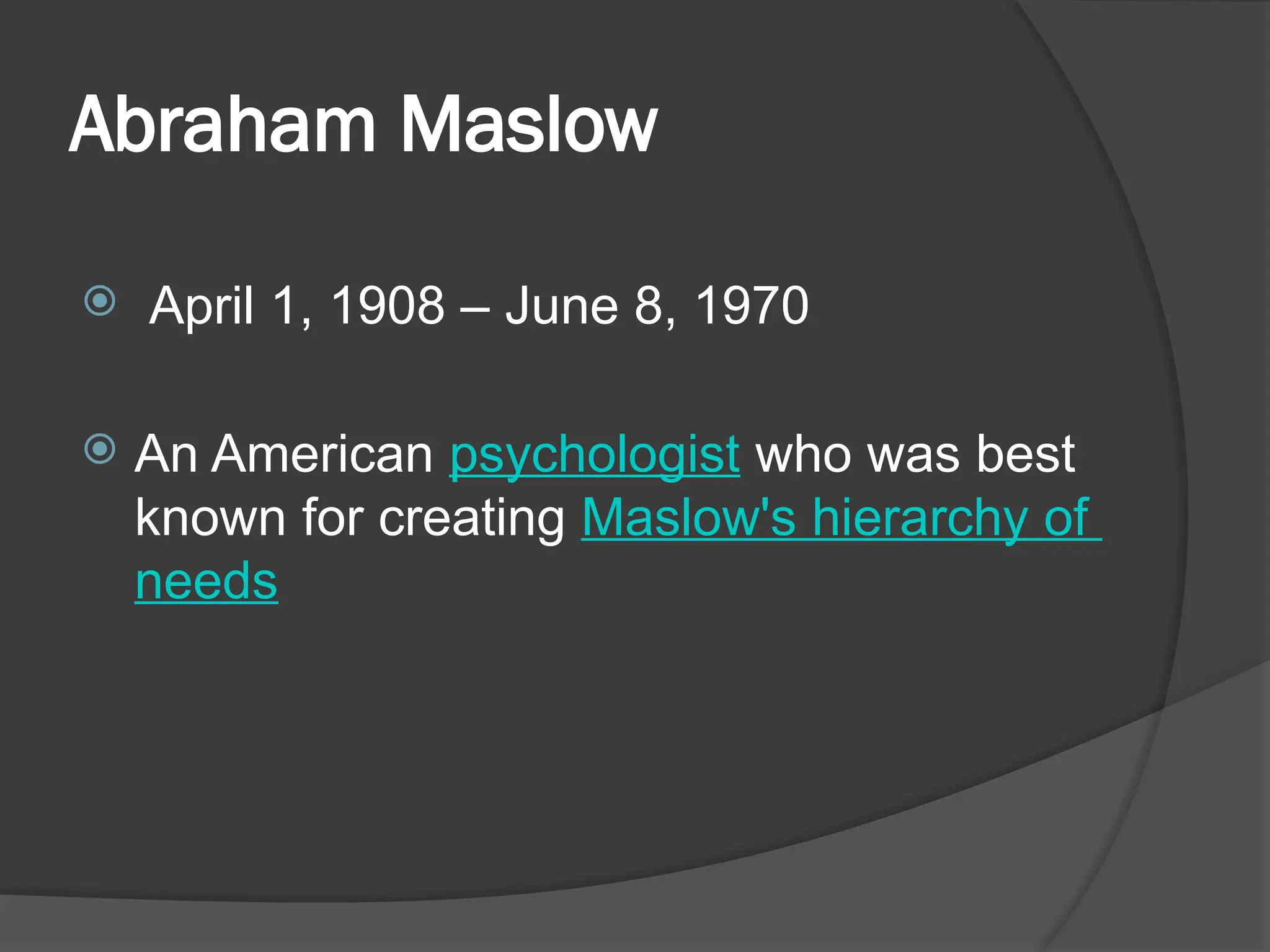 ABRAHAM MOSLOW HIERARCHY OF NEEDS PPTTXX. | PPT