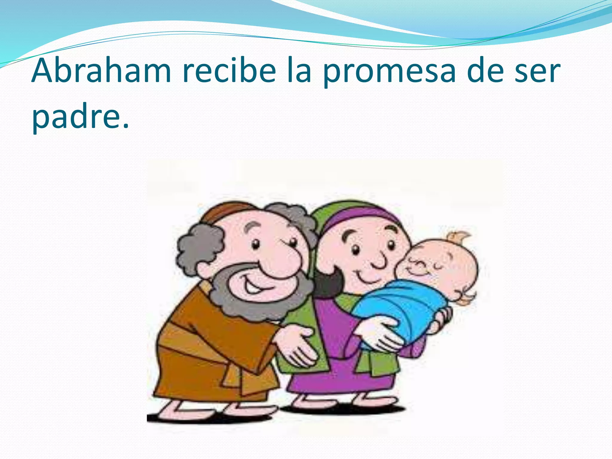 Abraham, el padre de la Fe. | PPTX
