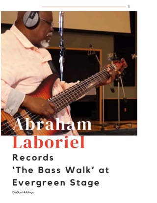 Abraham Laboriel Records ‘The Bass Walk’ at Evergreen Stage | PDF