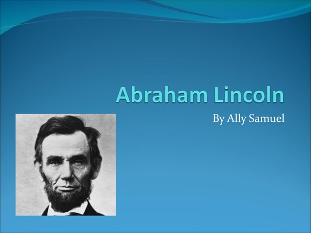 Abraham Lincoln | PPT