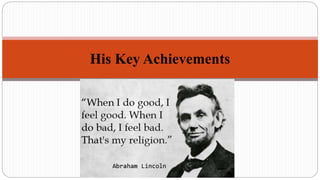 Abraham lincoln - Honest Abe | PPTX
