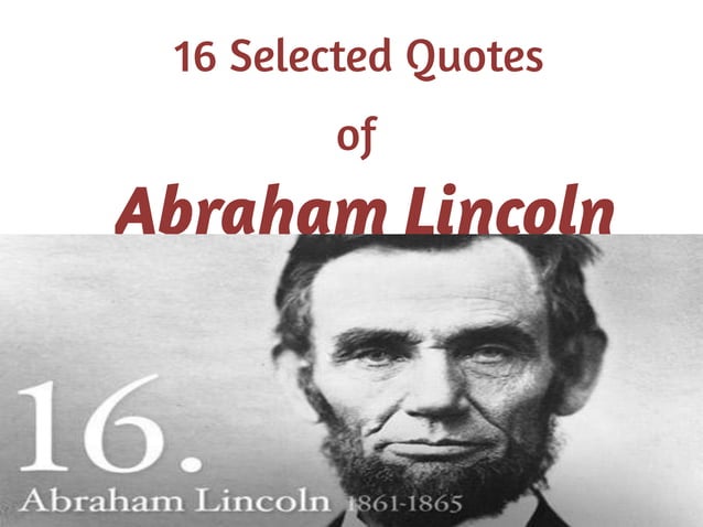 Abraham Lincoln Selected Quotes | PDF