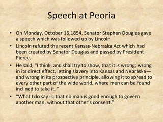 Abraham Lincolns Speech at Peoria | PPT
