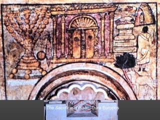 Abraham Upfront Frontality In The Dura Europos Narratives | PPT