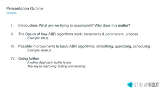 ABR Algorithms Explained (from Streaming Media East 2016).pptx