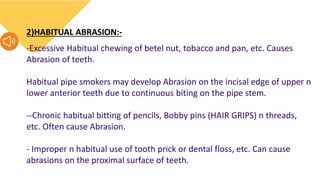 Abrasion ( Regressive Alterations of Teeth) | PPTX