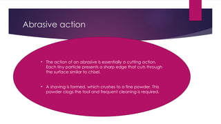 ABRASION AND POLISHING, types uses.pptx