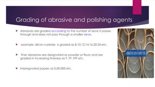 ABRASION AND POLISHING, types uses.pptx