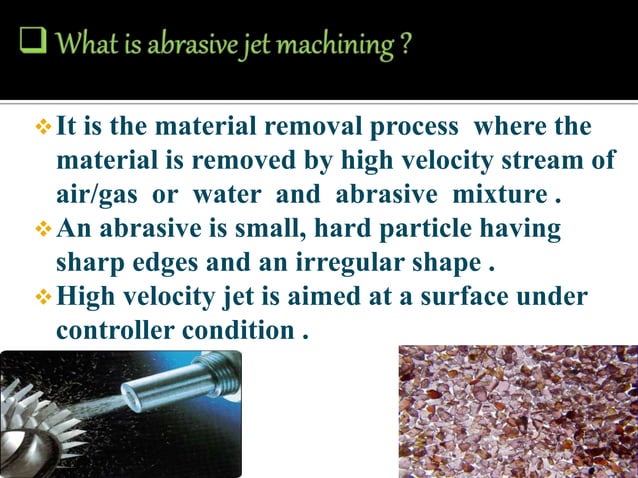 Abrasive jet-machining process | PPTX