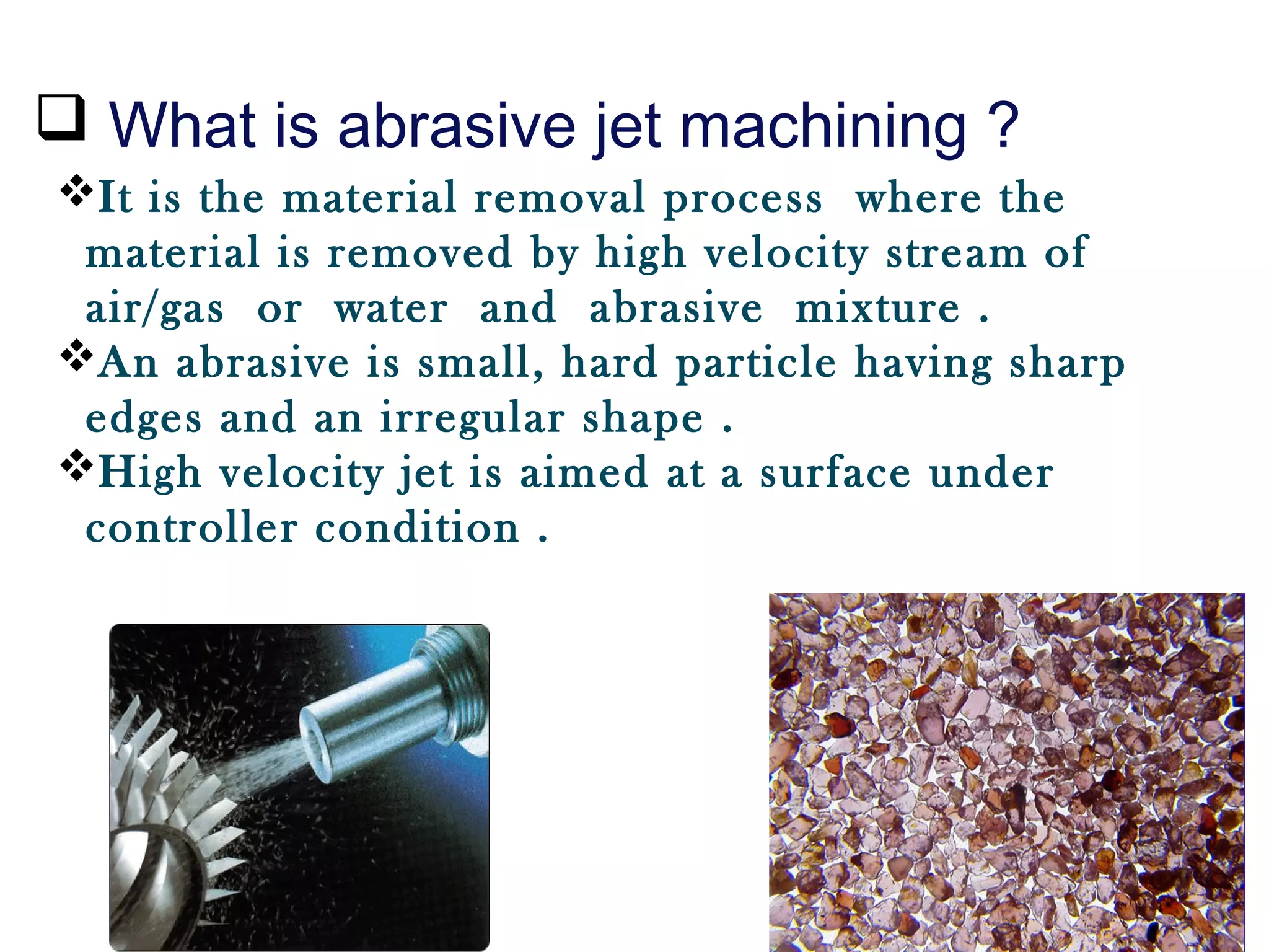 Abrasive Jet Machining | PPT