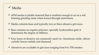Abrasive Flow Machining {AFM}.pptx For Mechanical | PPTX
