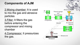 Abrasive jet machining (ajm) | PPTX