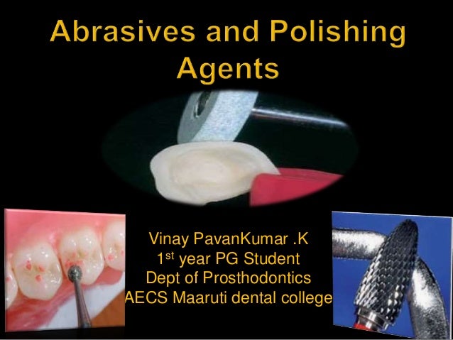 Abrasives and polishing agents in dentistry