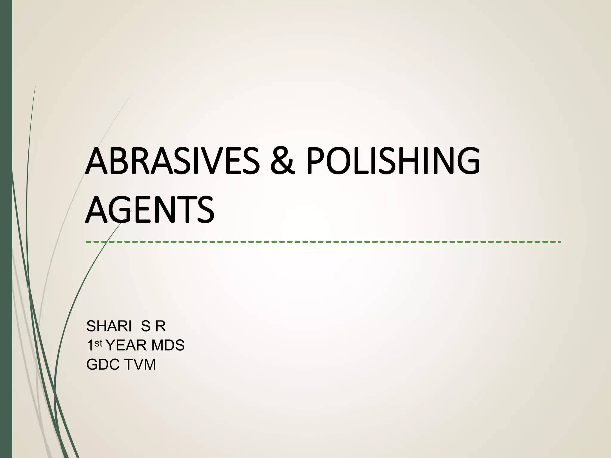 Abrasives and polishing agents of dentistry | PPTX