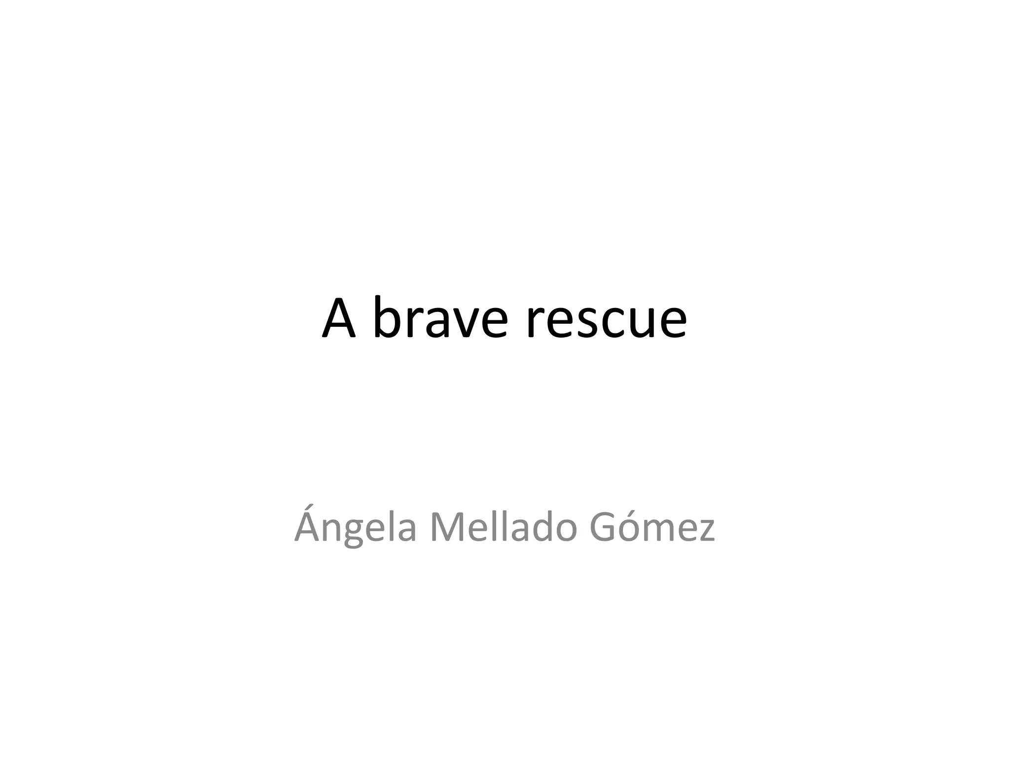 A brave rescue | PPT