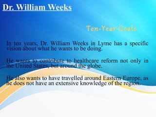 A brief biography of dr william weeks lyme | PPT