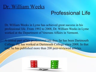 A brief biography of dr william weeks lyme | PPT