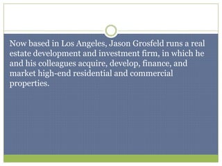 A brief biography of jason grosfeld | PPTX