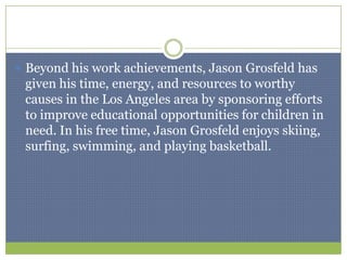 A brief biography of jason grosfeld | PPTX