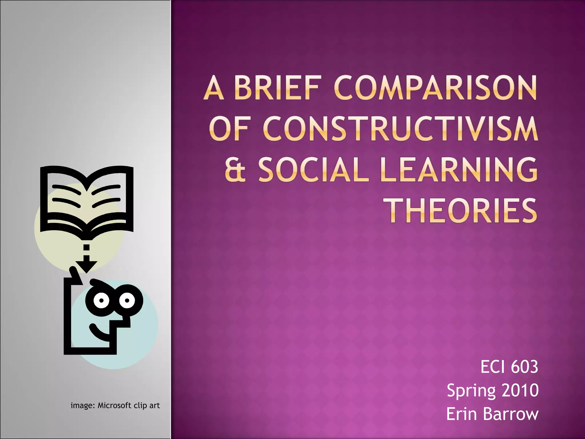 A Brief Comparison Of Constructivism & Social Learning V3 | PPT