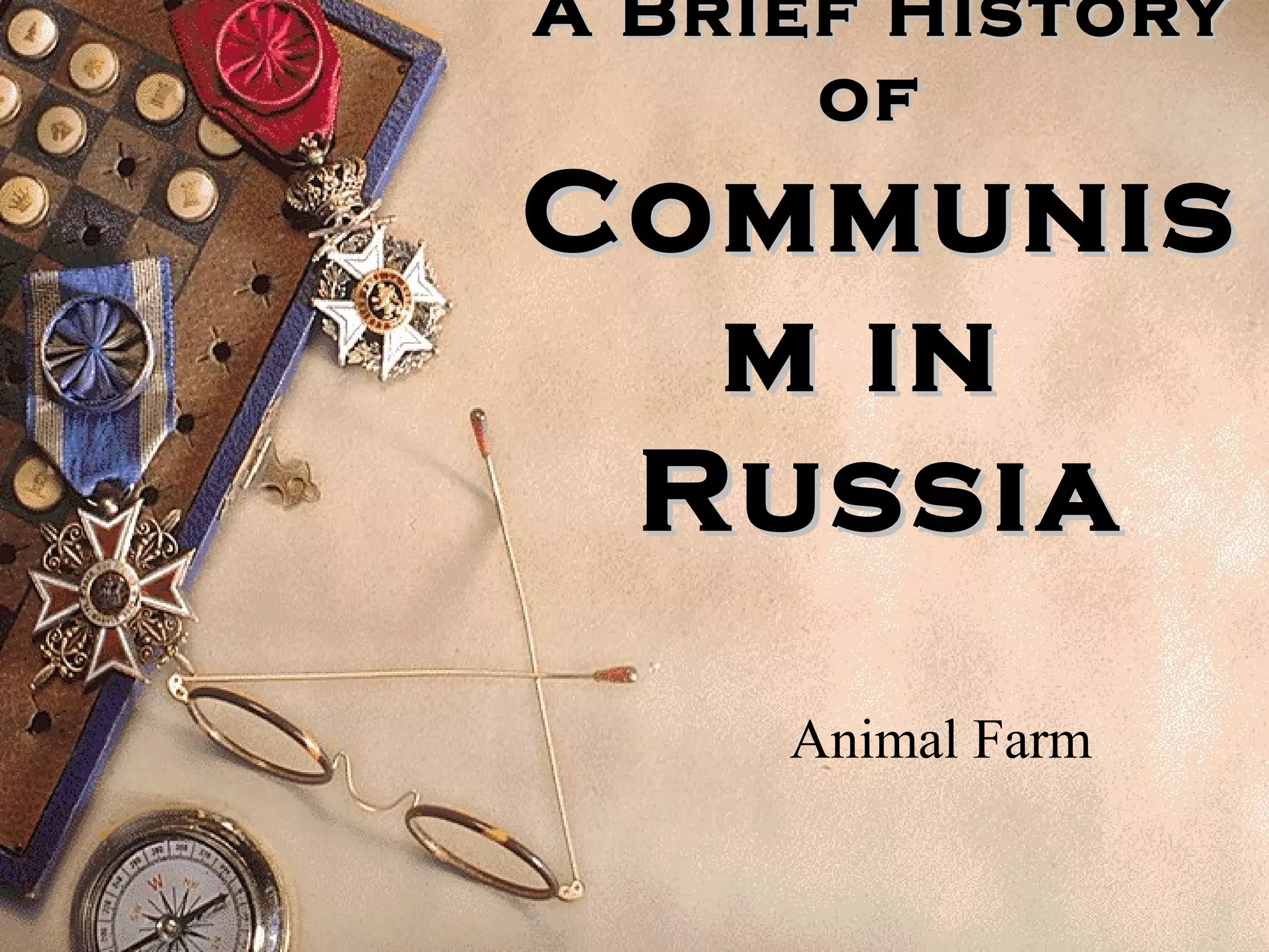 A brief history of communism in russia animal farm 1 | PPT