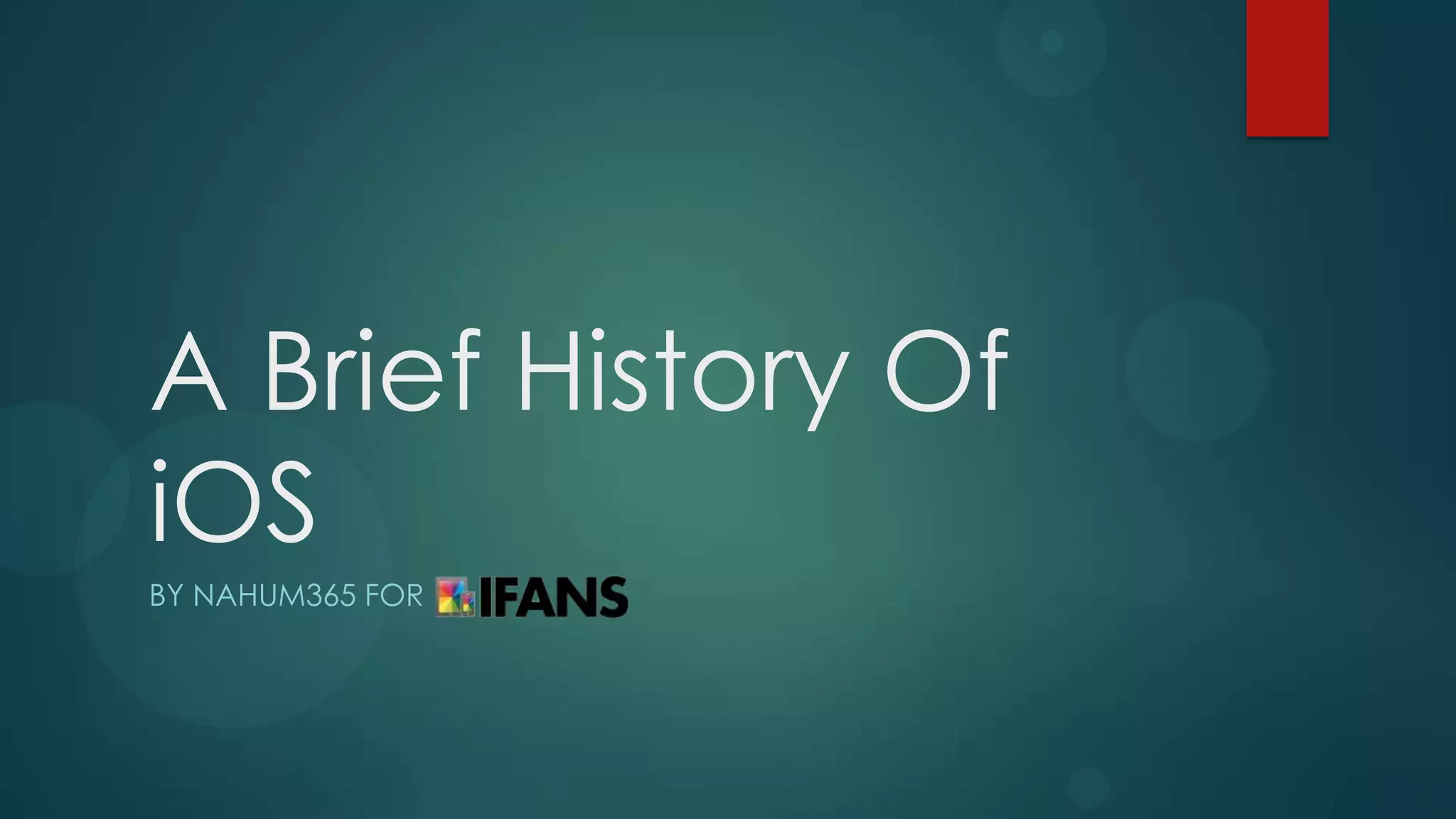 A Brief History of iOS | PPTX