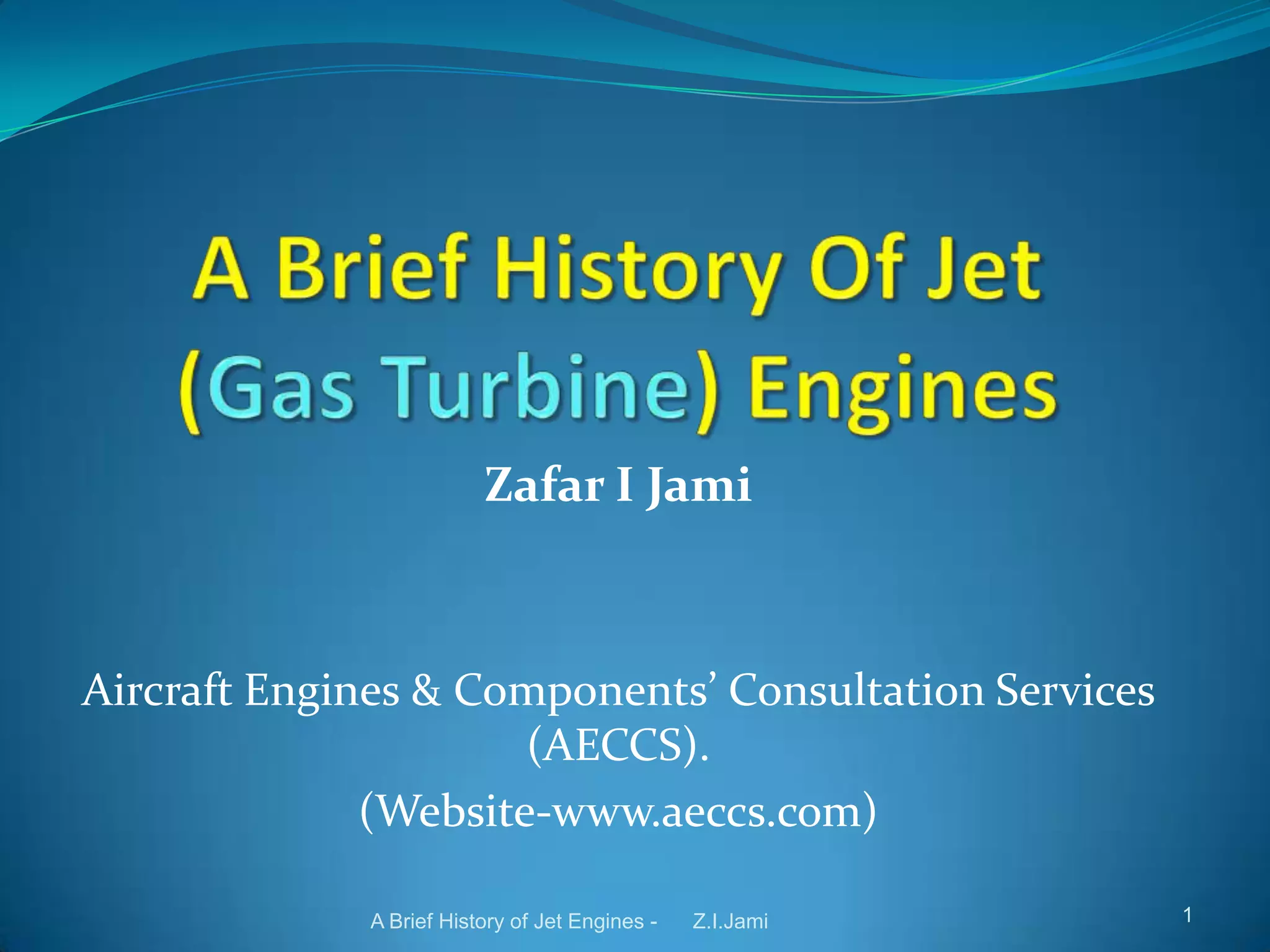 A brief history of jet (gas turbine) engines | PPTX