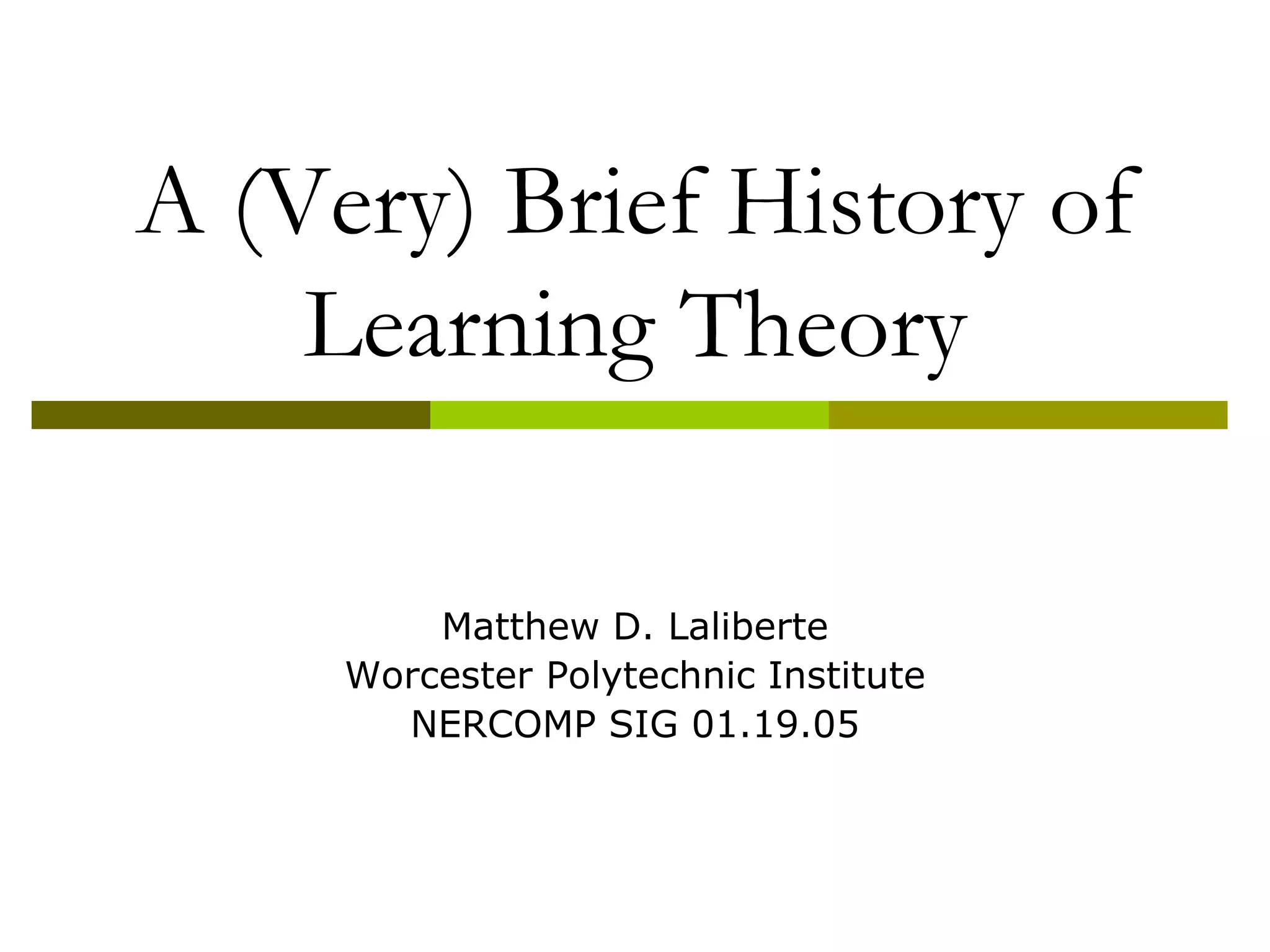 A Brief History of Learning Theory.ppt