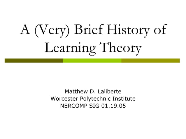 A Brief History of Learning Theory.ppt