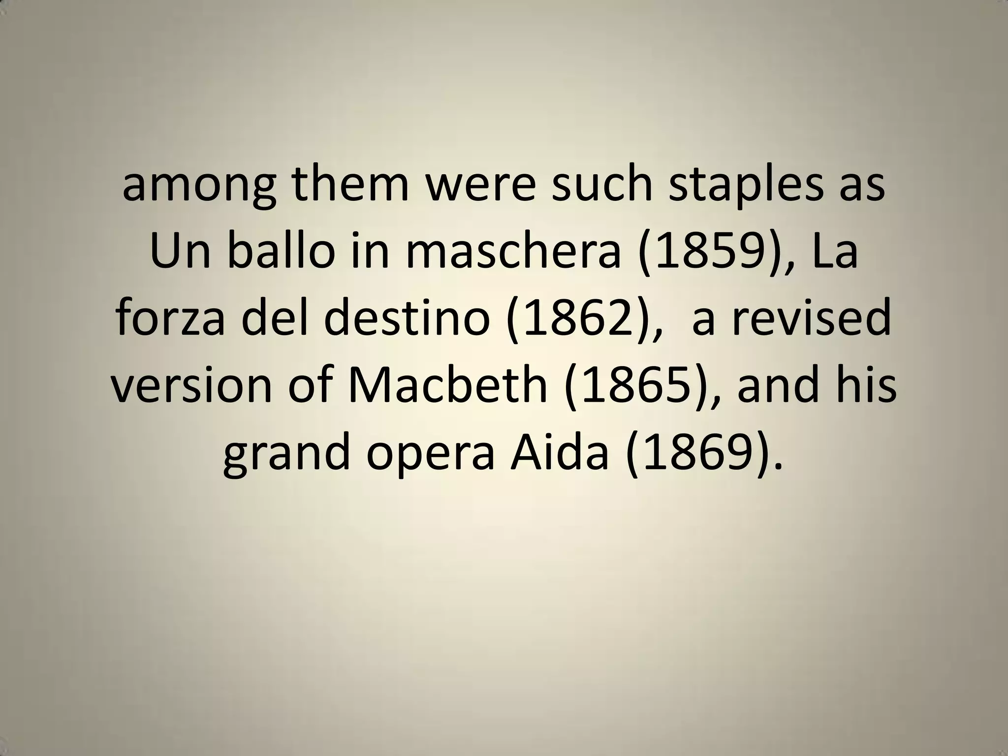 A Brief History of One of Opera’s Greats: Giuseppe Verdi | PPTX