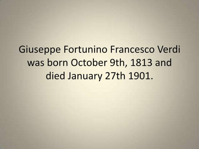 A Brief History of One of Opera’s Greats: Giuseppe Verdi | PPTX