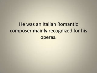 A Brief History of One of Opera’s Greats: Giuseppe Verdi | PPTX