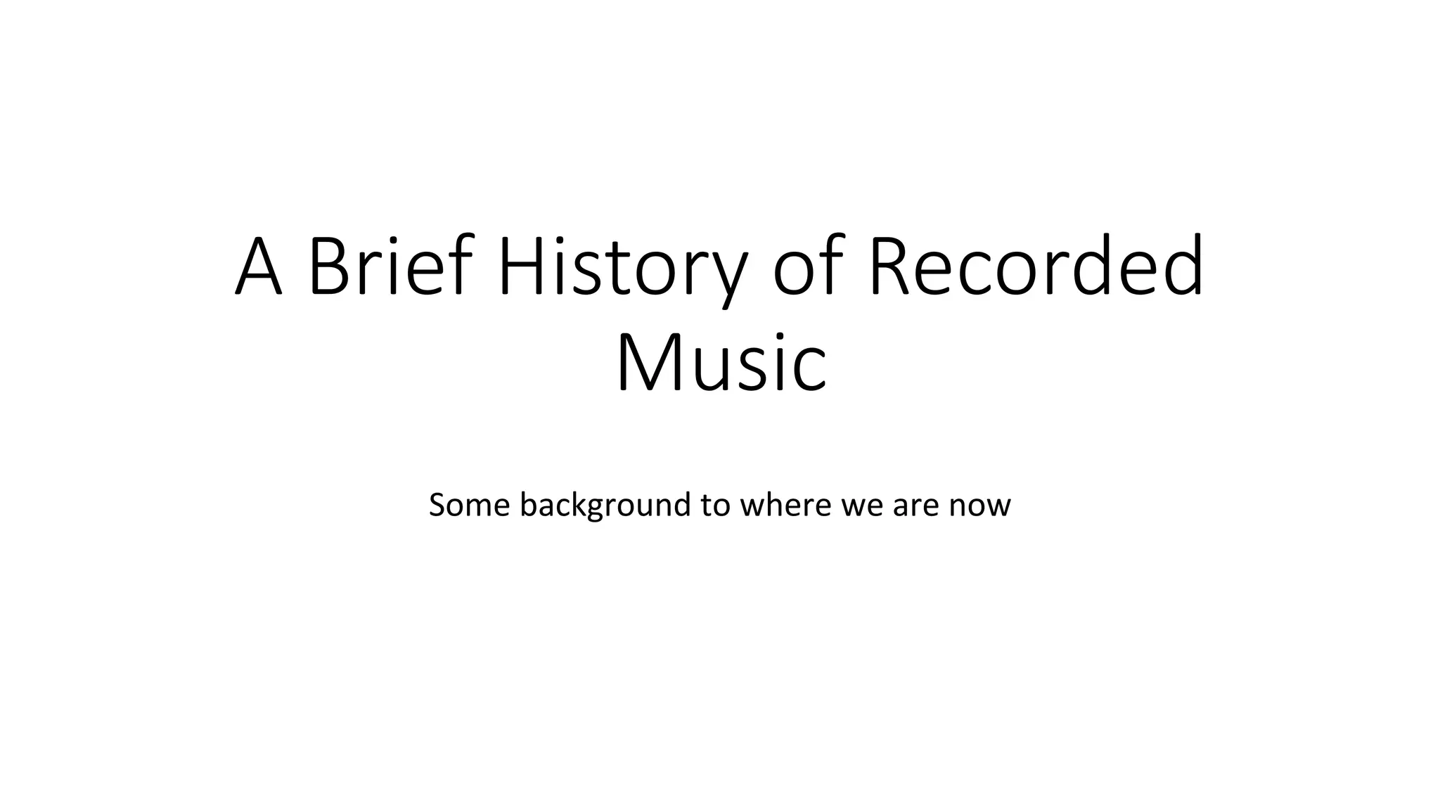 A brief history of recorded music | PPT