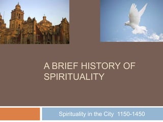 A brief history of spirituality | PPTX