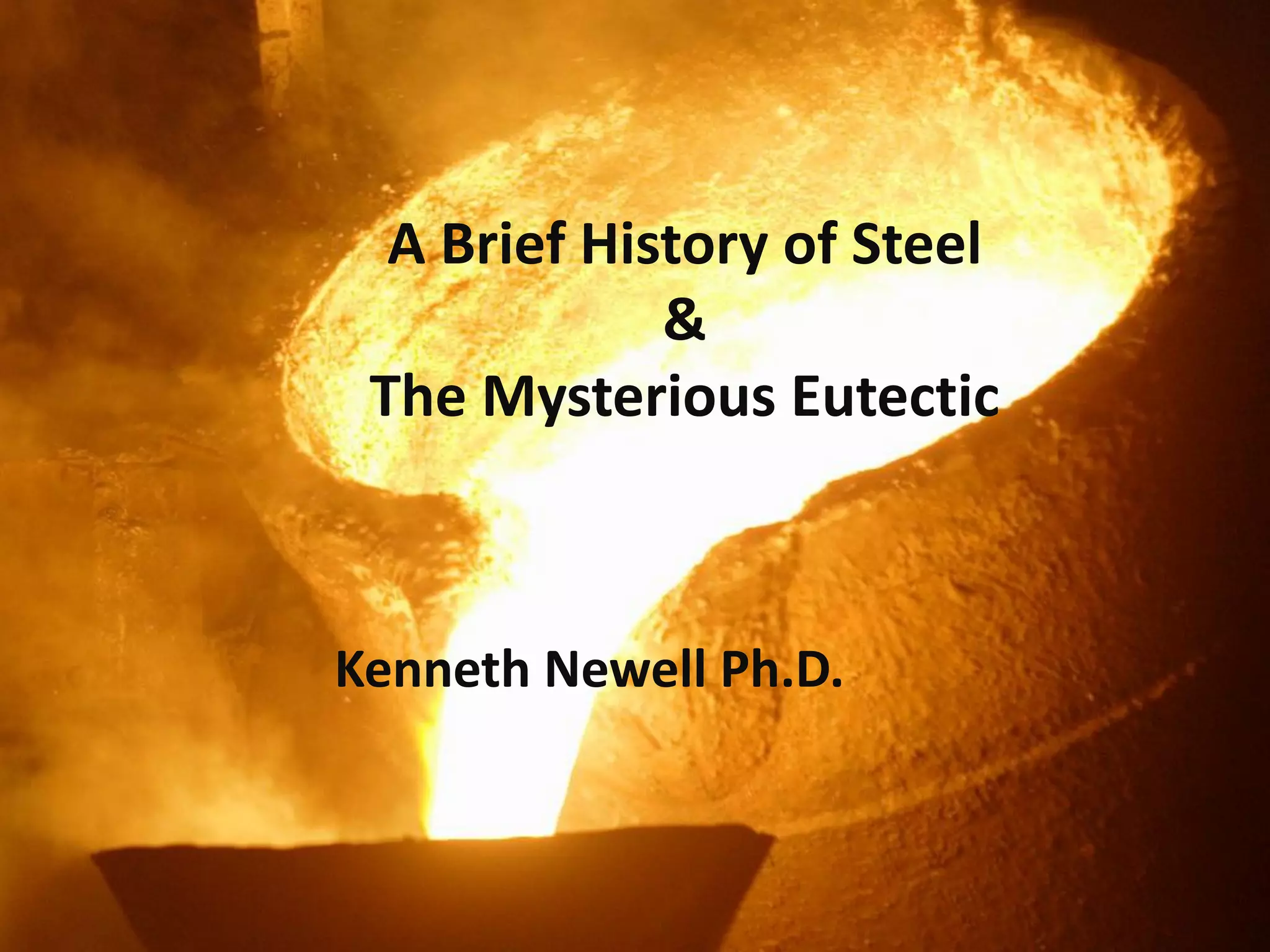 A brief history of steel & the mysterious eutectic | PDF