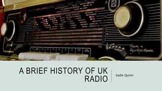 A brief history of uk radio | PPTX