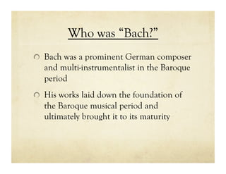 A brief history on the life of johann sebastian bach | PPT