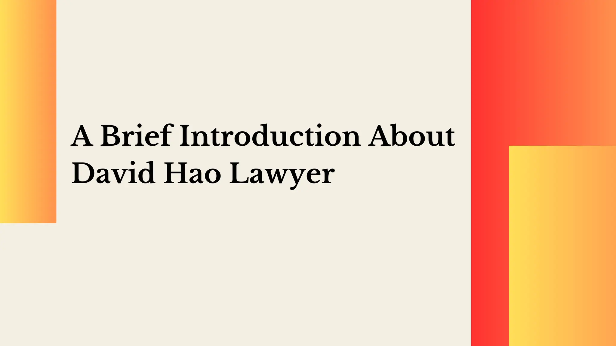 A Brief Introduction About David Hao Lawyer | PPT
