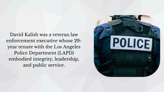 A Brief Introduction About David Kalish LAPD | PDF