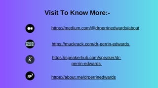 A Brief Introduction About Dr. Perrin Edwards.pdf