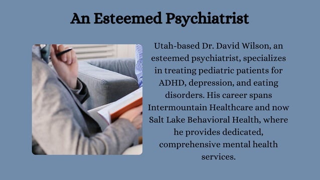 A Brief Introduction About Dr. David Wilson Utah | PPT