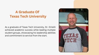 A Brief Introduction About Dr. Christopher Driskill | PDF